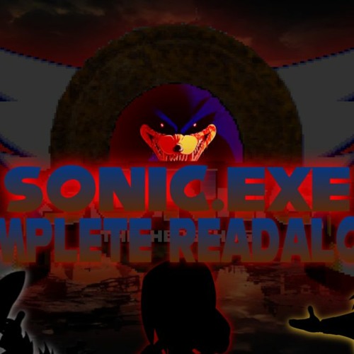 Stream The Complete Sonic.EXE Readaloud || FULL SONIC.EXE STORY from ...