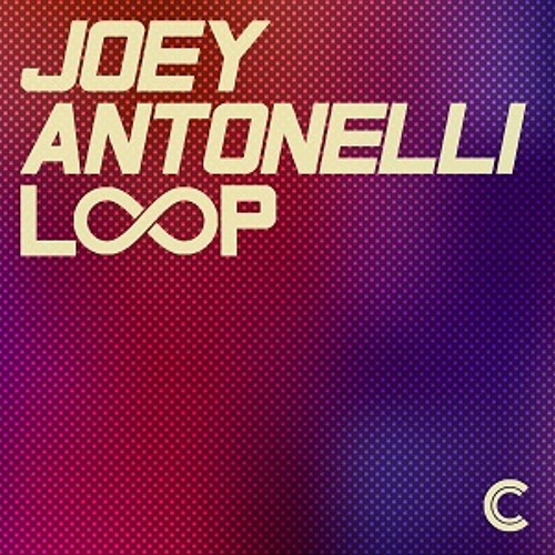 Stream Joey Antonelli - Loop [FREE DOWNLOAD] by joeyantonelli | Listen online for free on SoundCloud