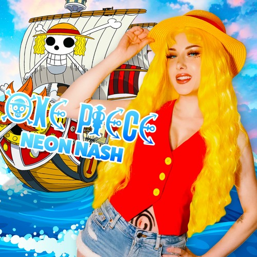 Stream ONE PIECE by Neon Nash | Listen online for free on SoundCloud
