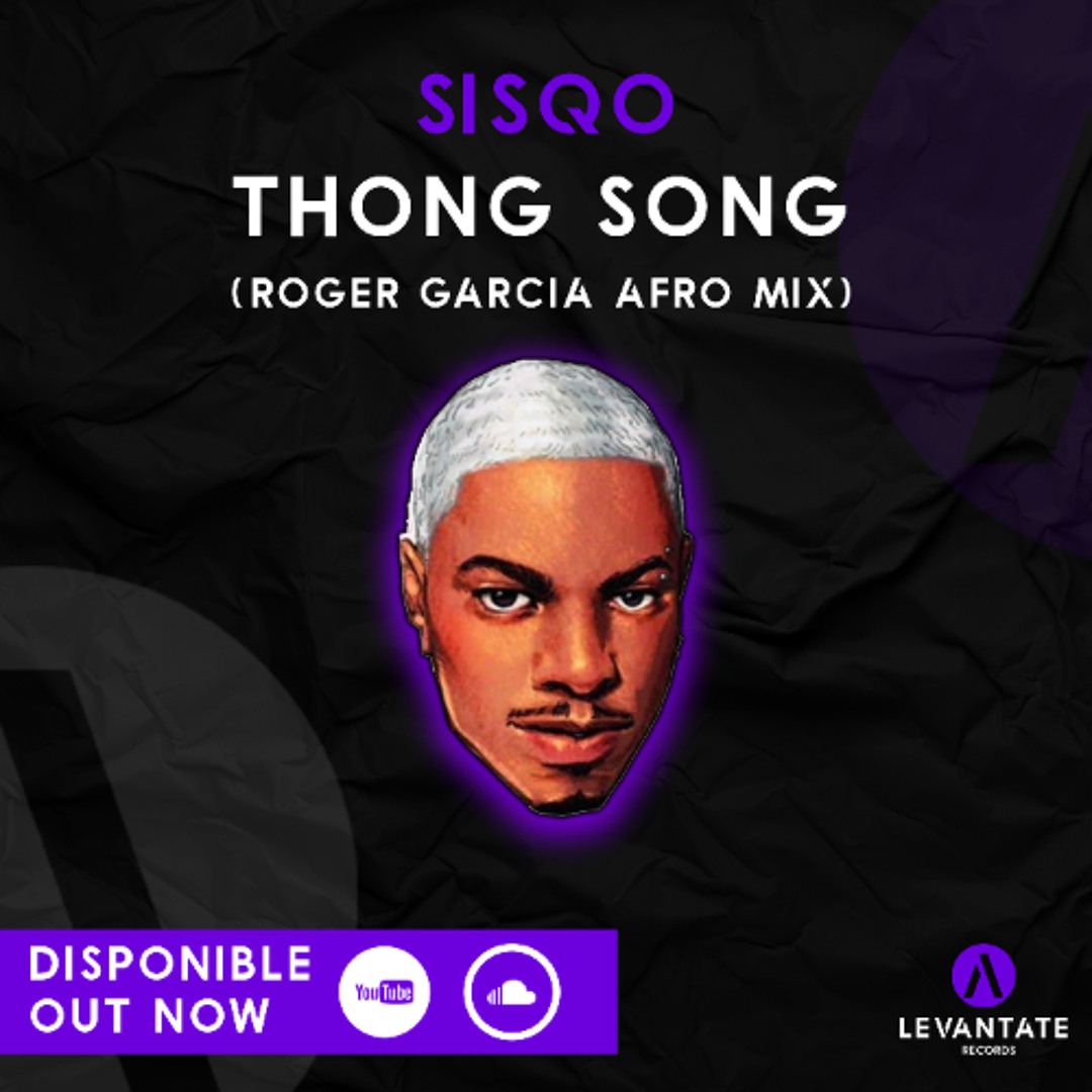 Stream Sisqo - Thong Song (Roger Garcia Afro Mix) FREE DOWNLOAD FILTERED COPYRIGHT by Roger ...