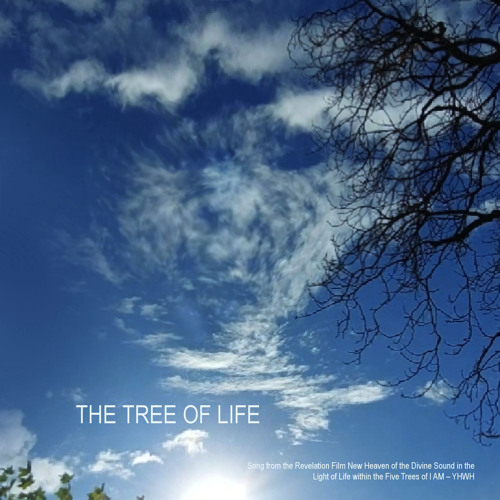 Stream The Tree of Life (Song from the Revelation Film New Heaven of ...