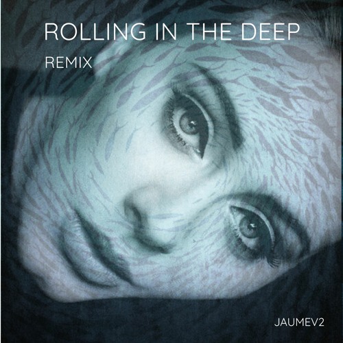 Stream Rolling in the Deep - Remix by jaumev2 | Listen online for free ...