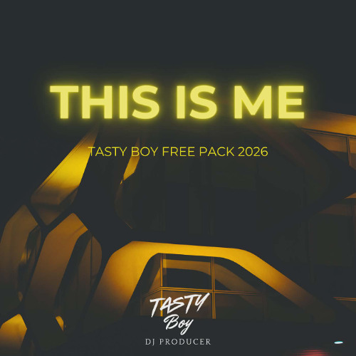 Stream TASTY BOY - THIS IS ME (FREE PACK 2026) FREE DOWNLOAD by Tasty ...