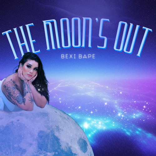 Stream The Moon’s Out by Bexi Bape👑 | Listen online for free on SoundCloud