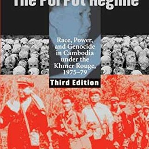 Stream [PDF] Read The Pol Pot Regime: Race, Power, and Genocide in ...