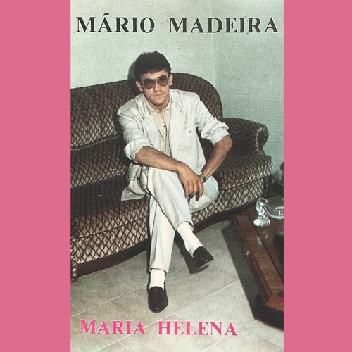 Stream Maria Helena by Mário Madeira | Listen online for free on SoundCloud