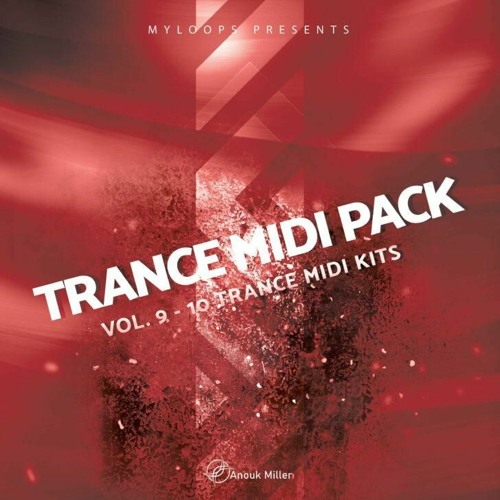 Stream Trance Midi Pack Vol. 9 by Anouk Miller by Myloops | Listen online for free on SoundCloud