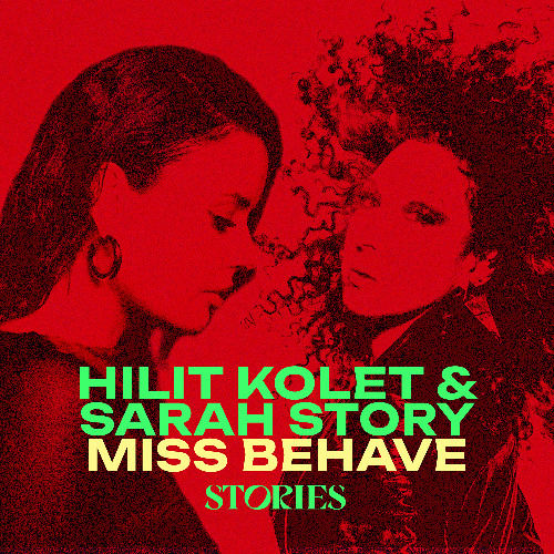 Stream Hilit Kolet x Sarah Story - Miss Behave by Stories Recordings | Listen online for free on ...
