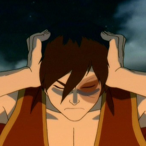“Im angry at myself- Zuko - Listen to music