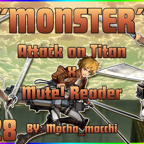 Stream "Monster" Attack on Titan x Mute! Listener ASMR Roleplay Chapter ...