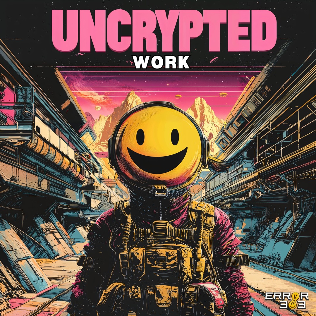 Stream UNCRYPTED - Work [ERROR 303] by ERROR 303 Records | Listen ...