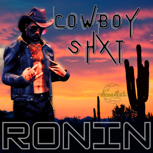 Stream COWBOY SHXT - RONIN by Dreadful Records | Listen online for free ...