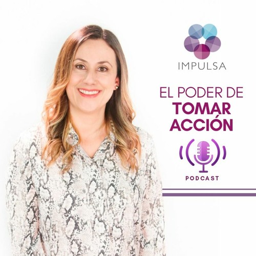 Stream El Poder de tomar Acción by Impulsa Coaching SAS | Listen online for free on SoundCloud