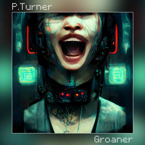 Stream Groaner by P.Turner | Listen online for free on SoundCloud