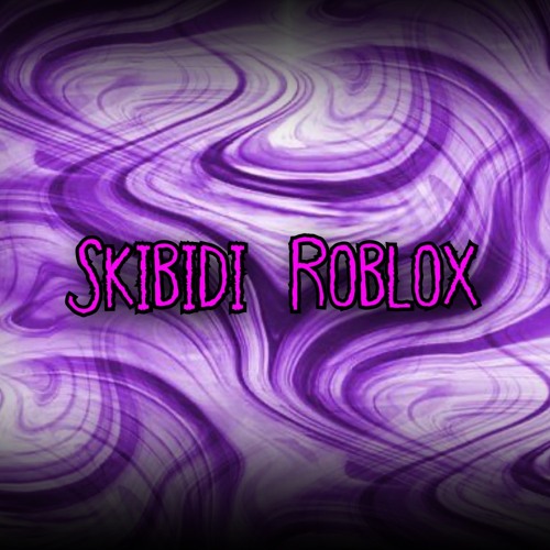 Stream Skibidi Roblox by mosquitogas9000 | Listen online for free on ...