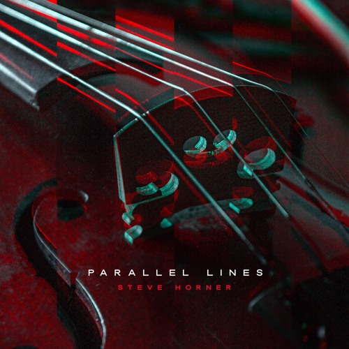 Stream Fringe | Listen to Parallel Lines (String Covers) - Steve Horner ...