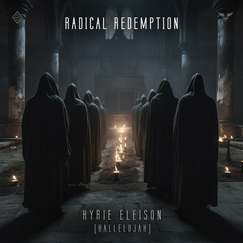 Stream Kyrie Eleison (Hallelujah) (Extended Mix) by Radical Redemption ...