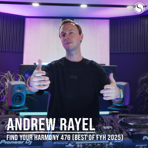 Andrew Rayel - Find Your Harmony Radioshow 475 (Best Of FYH 2025) 2025 ...