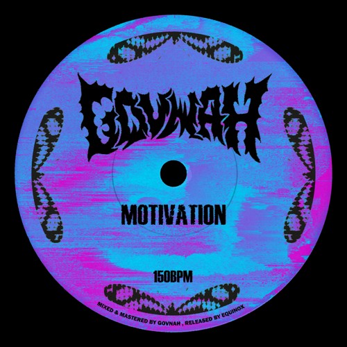 Stream GOVNAH - MOTIVATION [Premiere] by EQUINOX | Listen online for ...