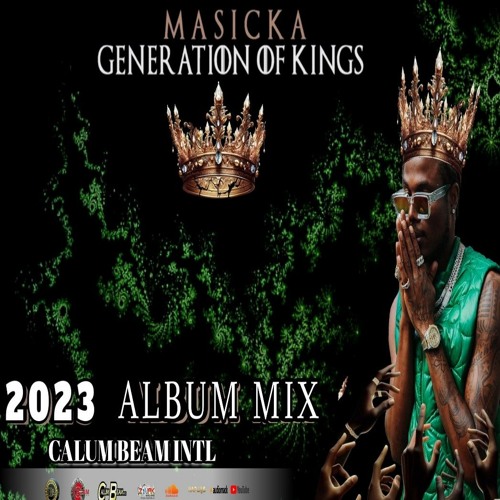 Stream MASICKA GENERATION OF KINGS FULL ALBUM / MASICKA MIX 2023 / by ... Stream MASICKA GENERATION OF KINGS FULL ALBUM / MASICKA MIX 2023 / by ...