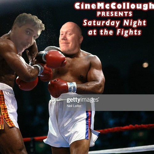 Stream episode CineMcCollough Saturday Night at the Fights - Top 12 90s ...