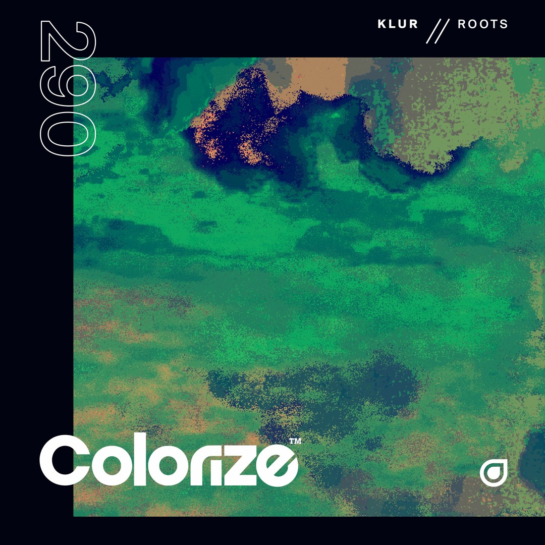 Stream Klur - Roots by Colorize | Listen online for free on SoundCloud