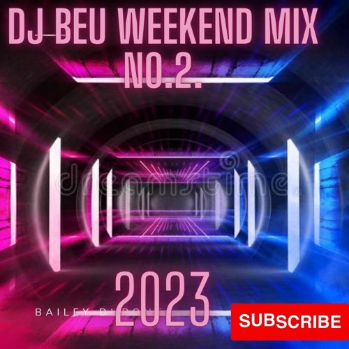 Stream DJ BEU WEEKEND MIX n0.2. 2023 by DJ BEU mixes | Listen online ...