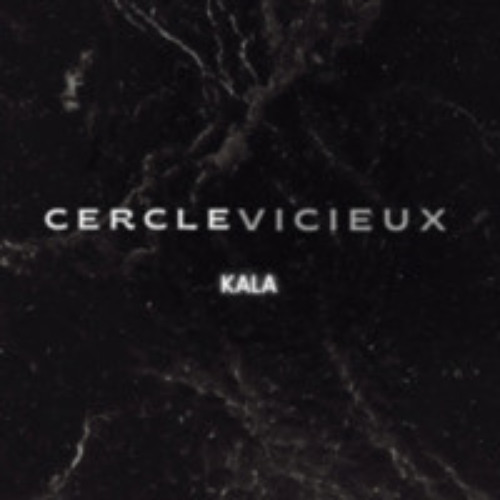 Stream Cercle Vicieux - Session #6 Kala by Cercle Vicieux | Listen ...