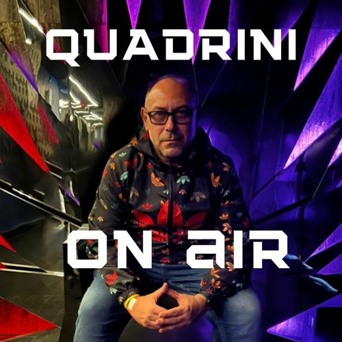 Quadrini - On Air #31 2023-05-03