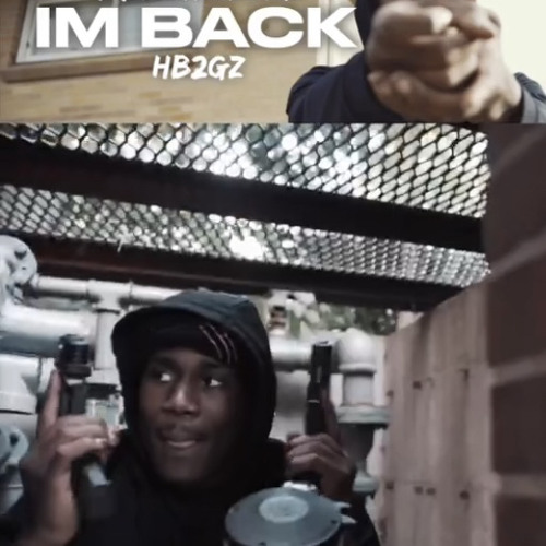 Stream Im Back by HB Unreleased | Listen online for free on SoundCloud