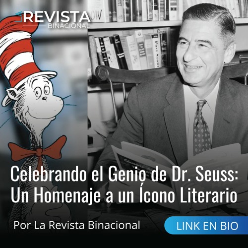 Stream episode Celebrando el Genio de Dr. Seuss: Un Homenaje a un Ícono ...