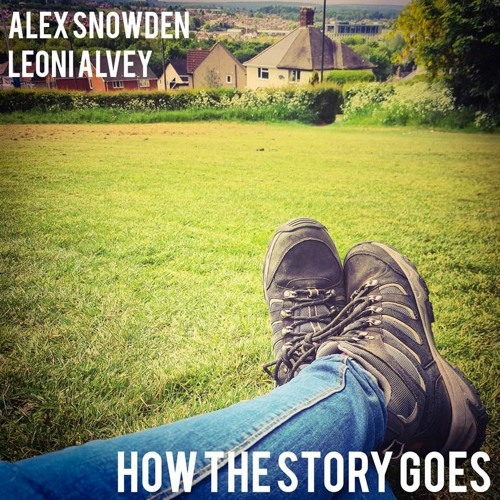 Stream How The Story Goes by Alex Snowden | Listen online for free on ...