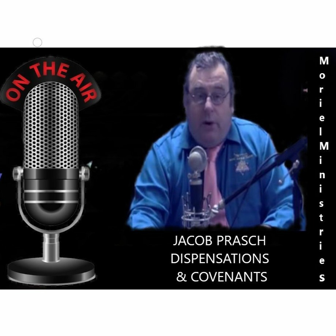 Stream Dispensations And Covenants - James Jacob Prasch by Moriel ...