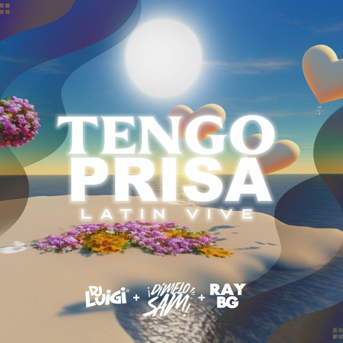 Stream TENGO PRISA (LATIN VIVE) - Dj Luigi, Dimelo Sam Feat Ray Bg by Dimelo Sam | Listen online ...