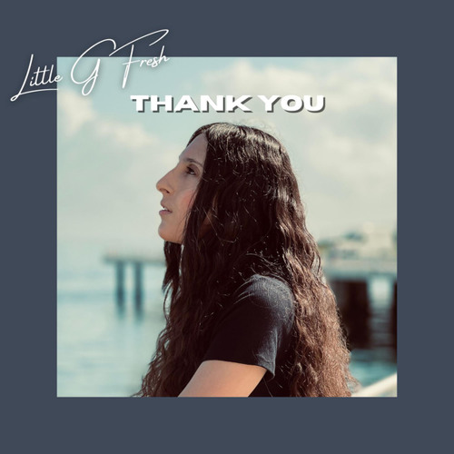 Stream Thank You by Little G Fresh | Listen online for free on SoundCloud