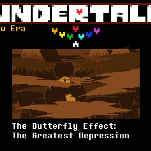 Stream [Undertale New Era: The Butterfly Effect] The Greatest ...