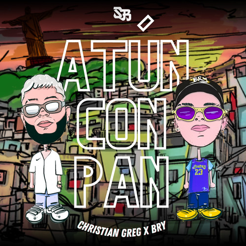 Stream Atun Con Pan - Christian Greg x BRY (Radio Edit) by BRY | Listen ...