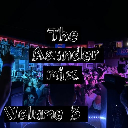 Stream The Asunder Mix Volume 3 by DJ Asunder | Listen online for free ...