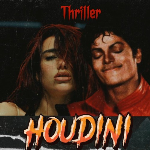 Stream Dua Lipa x Michael Jackson - Houdini x Thriller by Titanium ...