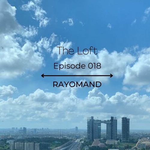 Stream The Loft Episode 018 Rayomand by rayomand | Listen online for ...