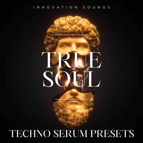 Stream Innovation Sounds - True Soul: Techno Serum Presets by ...