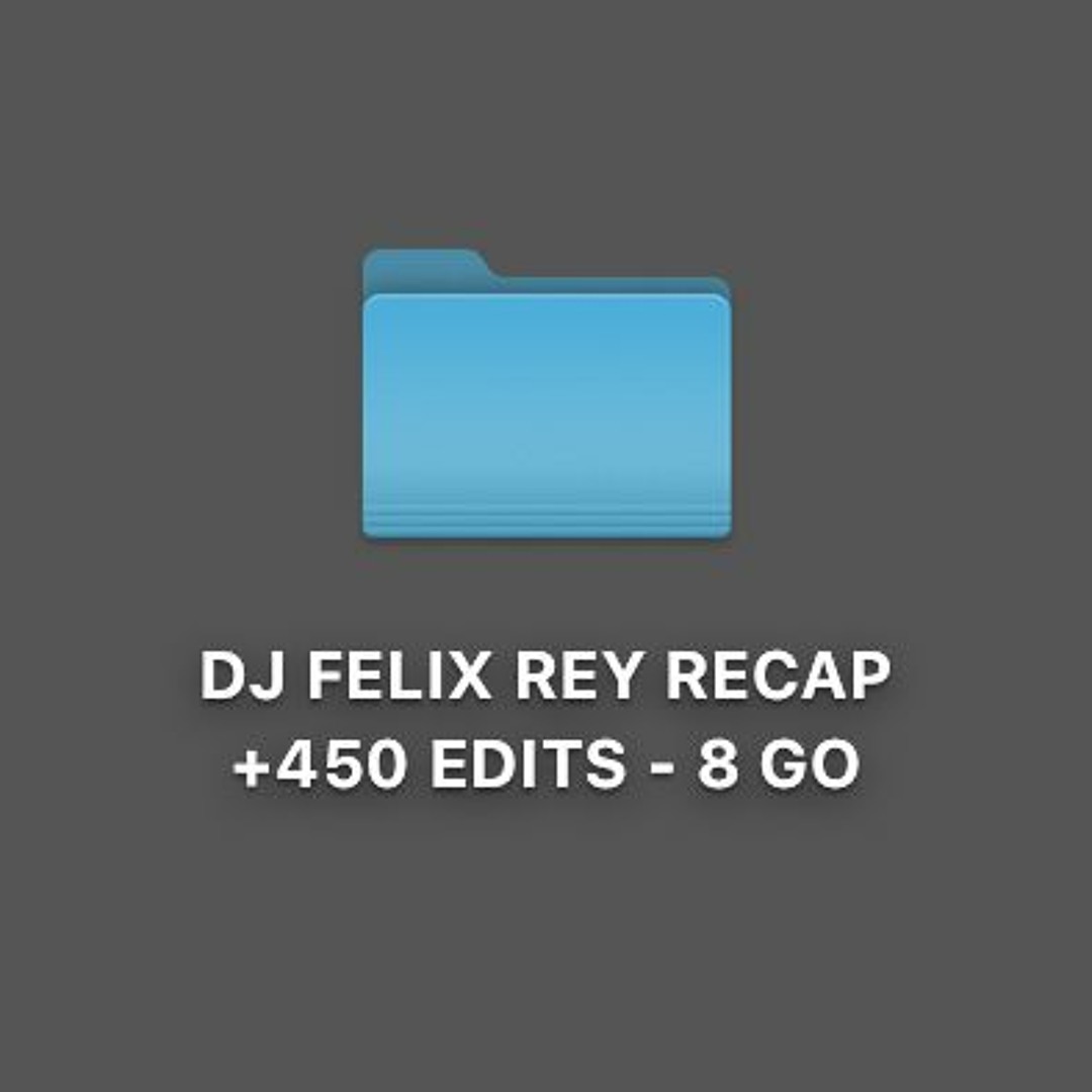 Stream DJ FELIX REY RECAP PACK +450 EDITS (Free Download) by FELIX REY ...