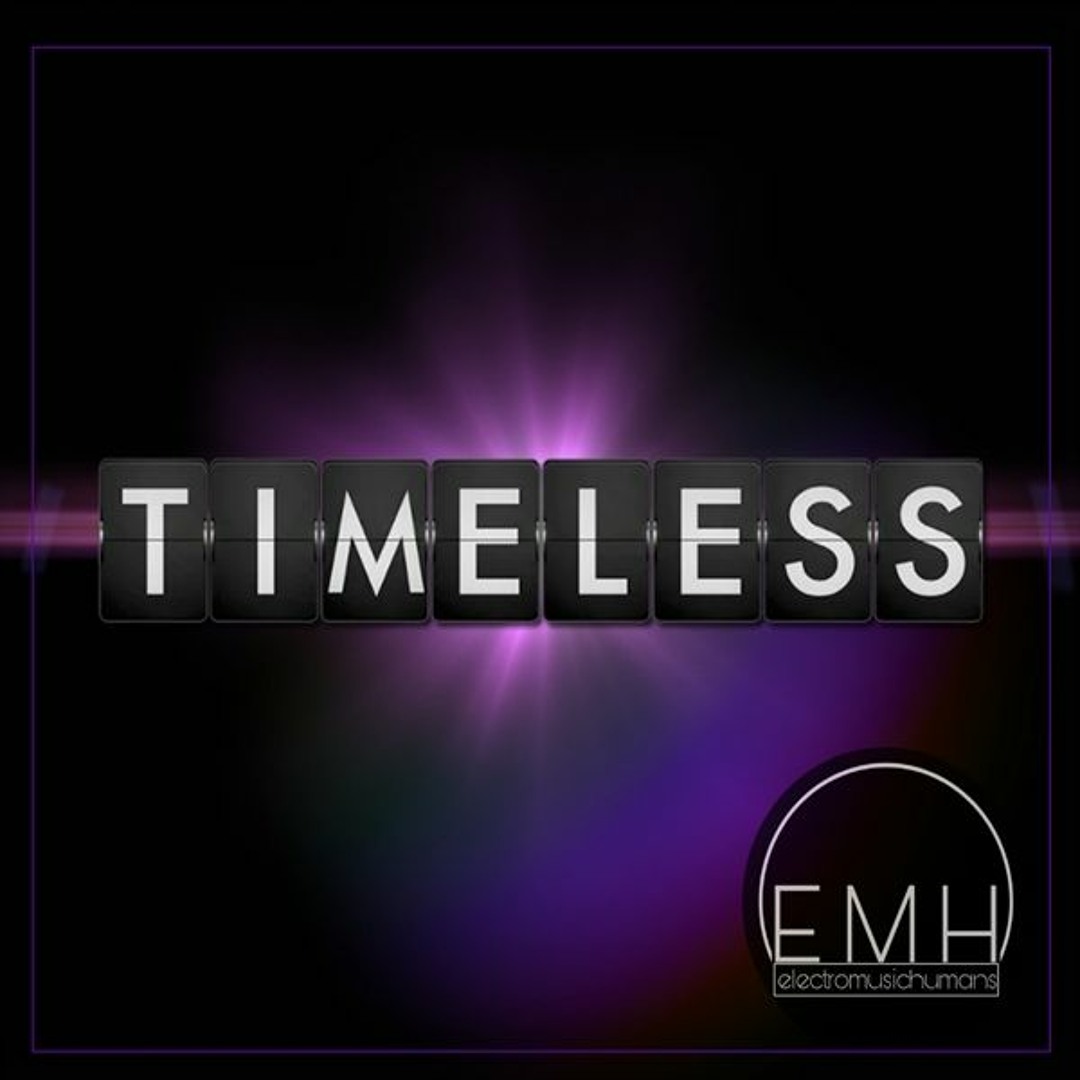 Stream Timeless by Electro Music Humans | Listen online for free on ...
