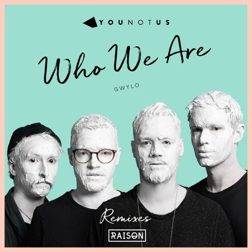 Stream Who We Are (Hyperclap Remix) by YouNotUs | Listen online for ...