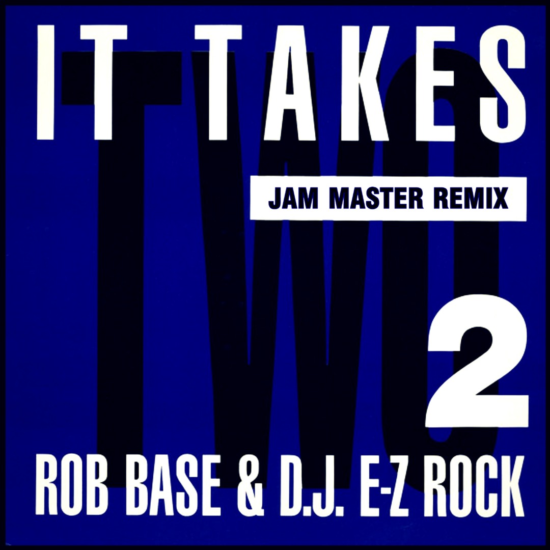 Stream Rob Base & DJ EZ Rock - It Takes Two {Jam Master Radio Remix ...