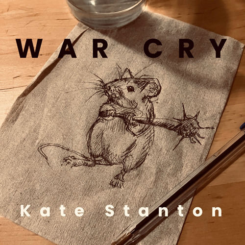 Stream War Cry by Kate Stanton | Listen online for free on SoundCloud