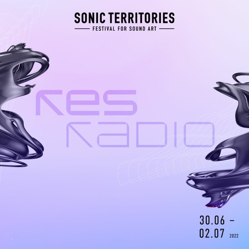 Stream Res.Radio | Listen to RES.Radio @ Sonic Territories Festival ...