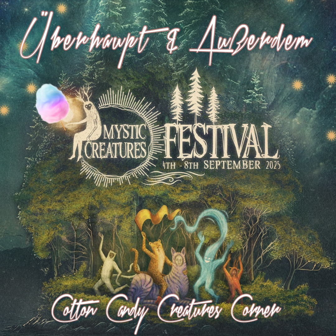 Listen to Überhaupt & Außerdem @ Mystic Creatures Festival [Cotton ...