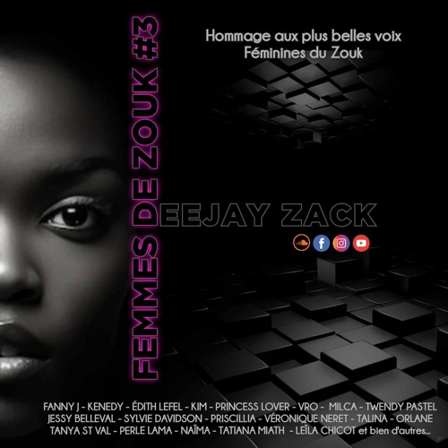 Stream Femmes De Zouk Vol.3 by Deejay Zack | Listen online for free on ... Stream Femmes De Zouk Vol.3 by Deejay Zack | Listen online for free on ...