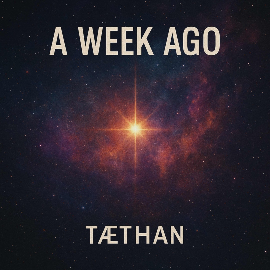 Stream A Week Ago by TÆTHAN | Listen online for free on SoundCloud